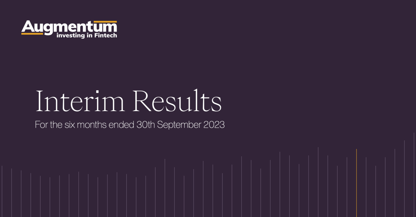 Interim Results for the six months ended 30 September 2023 – Augmentum